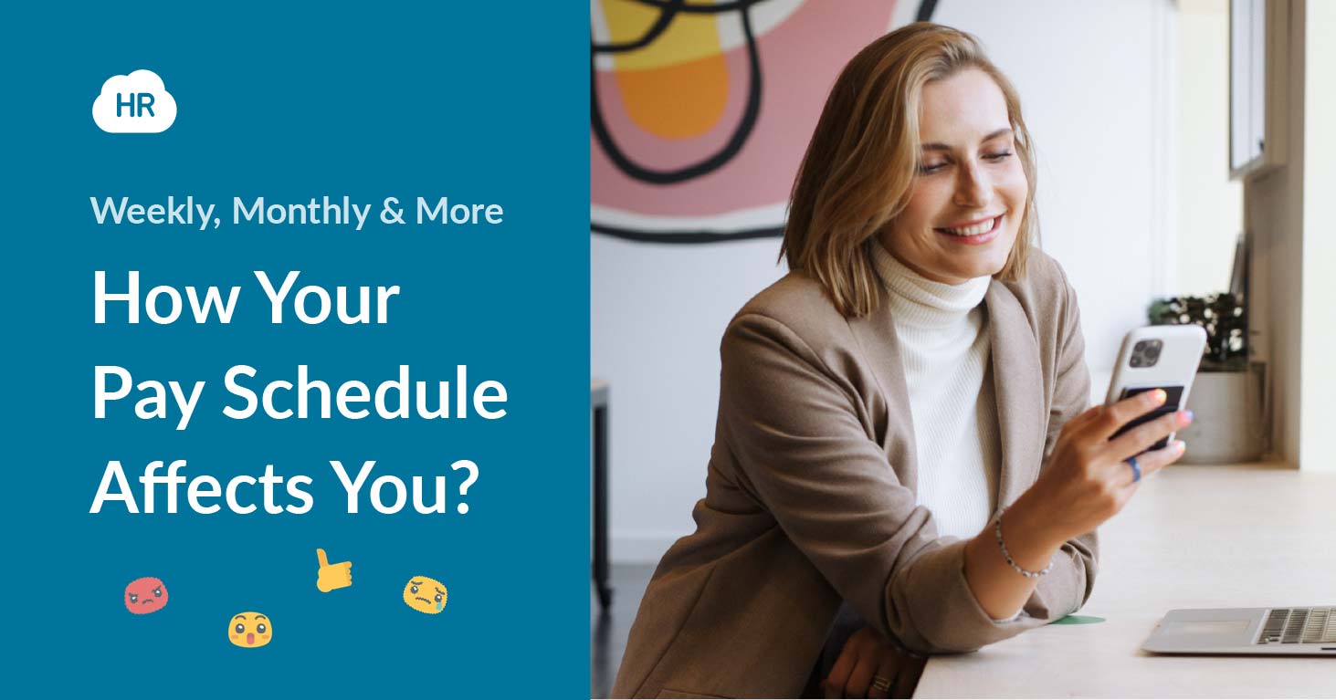Weekly, Monthly & More: How Your Pay Schedule Affects You | HR Cloud